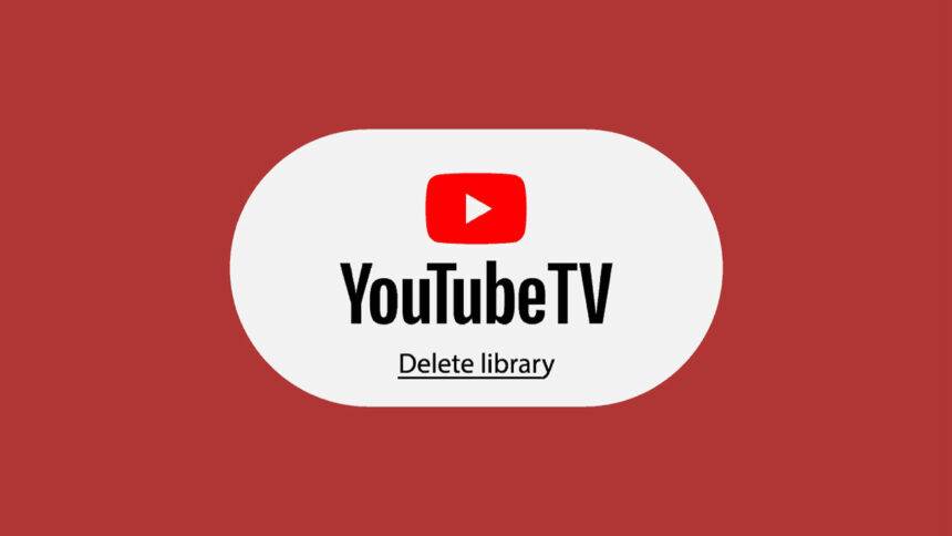 YouTube TV Delete From Library: How to Delete Shows From YouTube TV ...