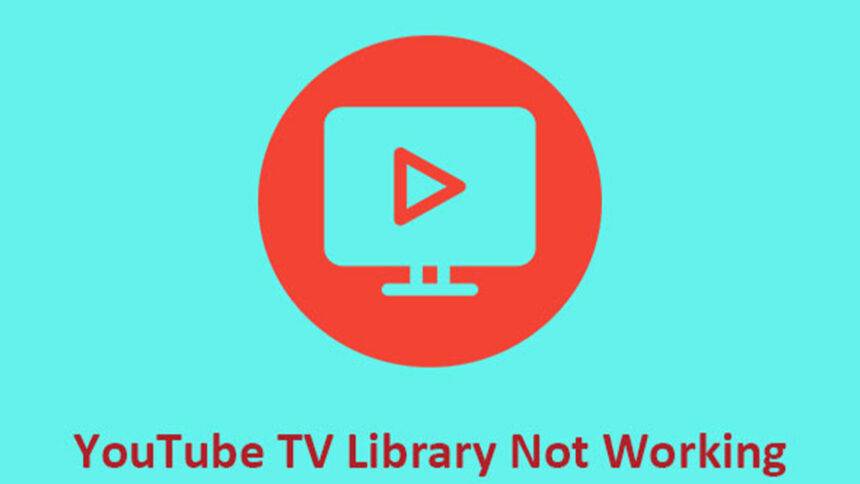 YouTube TV Library Missing Issues, Not Working and Why Is My YouTube TV ...